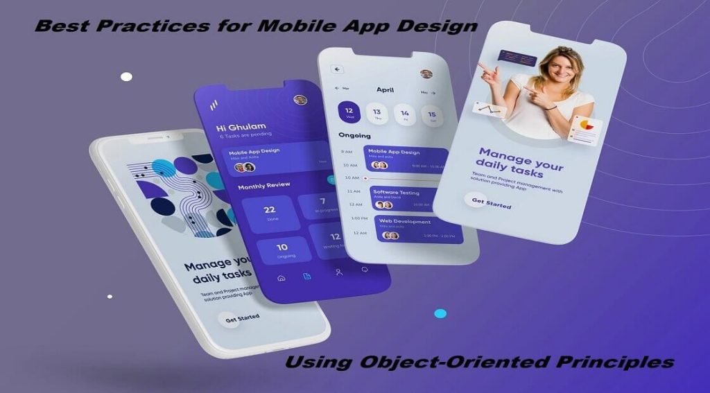 Best Practices for Mobile App Design with OOP Principles Best Practices for Mobile App Design with OOP Principles